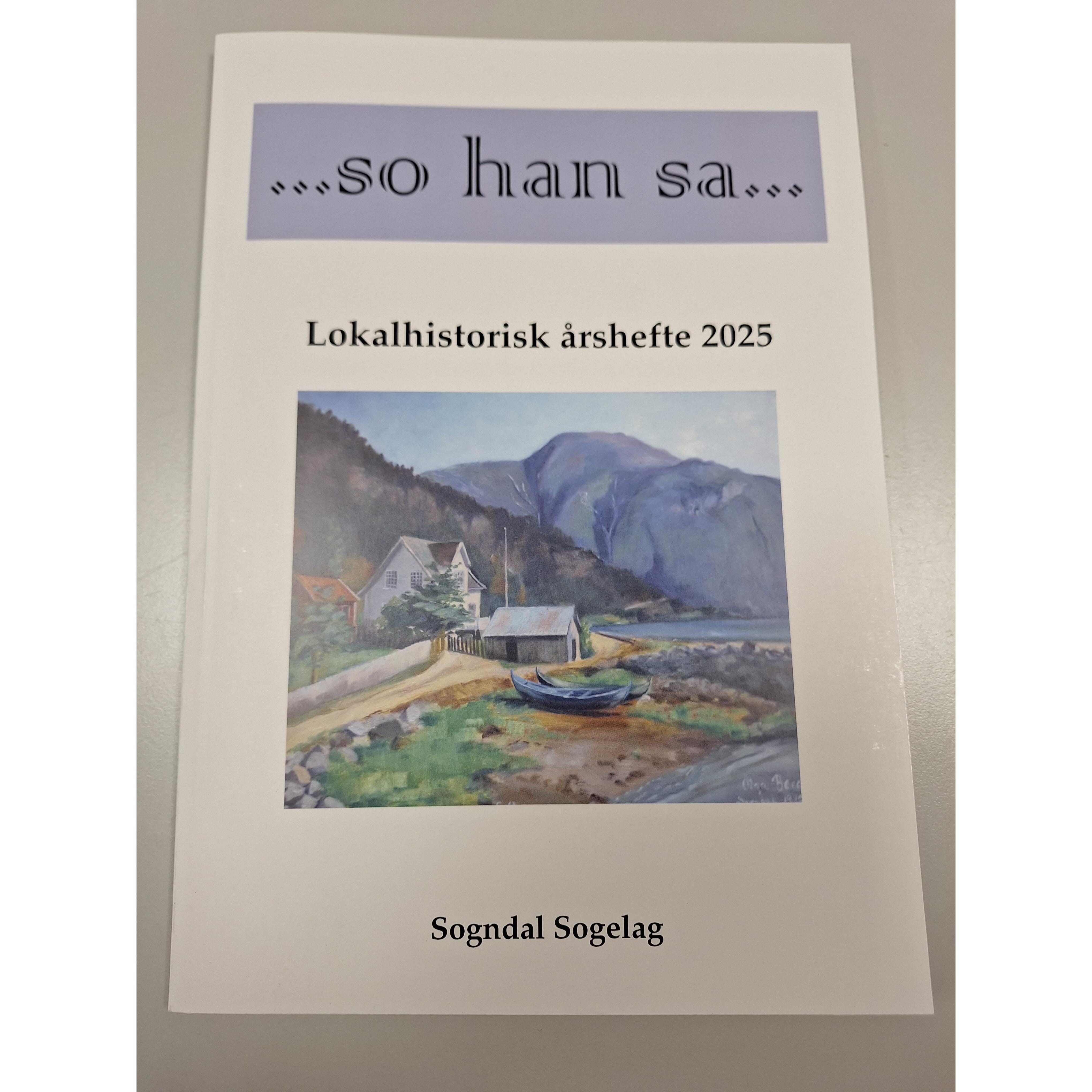 SO HAN SA 2025 LOKALHISTORISK ÅRSHEFTE - Skjeldestad Kontorspar Sogndal ...